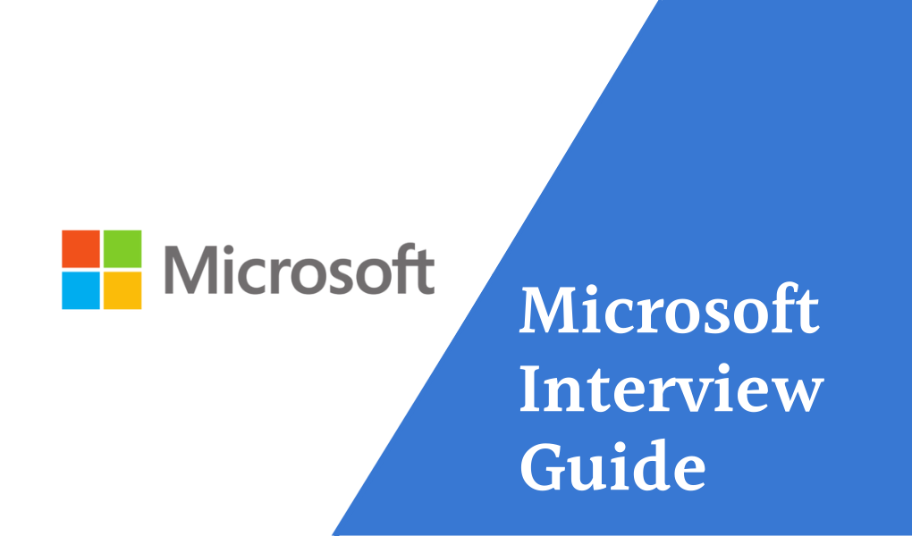 Microsoft Interview Guide | Hiring Process, Tips, Experience